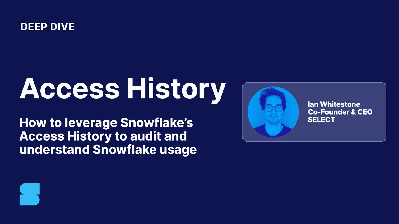 Snowflake Access History: 8 ways to audit your account