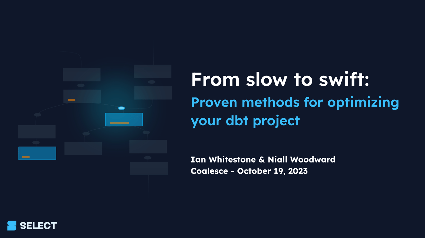 Proven methods for optimizing your dbt project - dbt Coalesce 2023