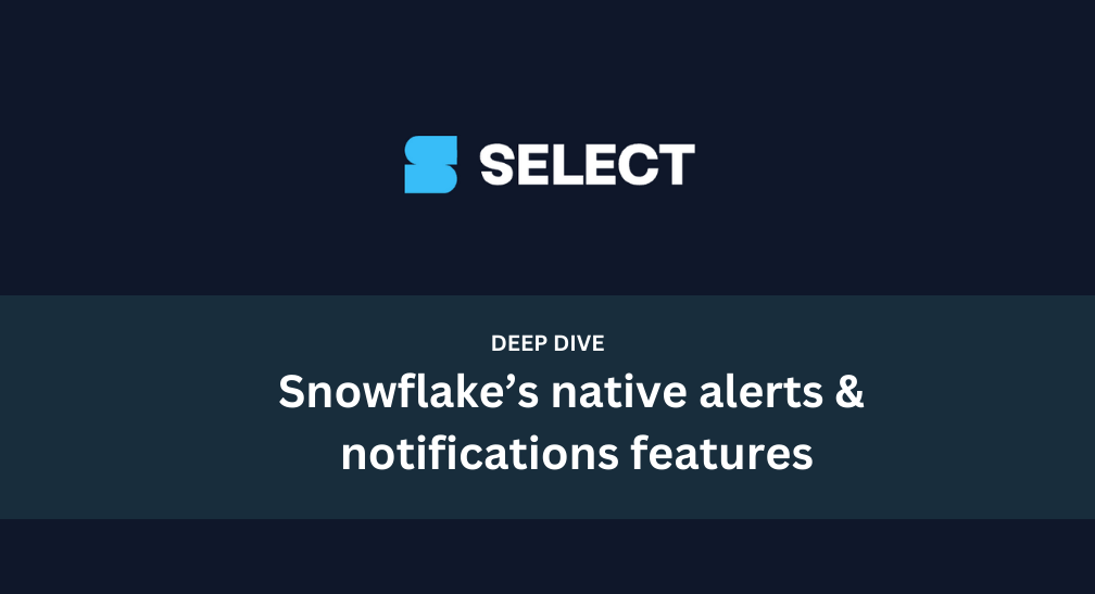 Alerts & Notifications in Snowflake (Updated for 2024)